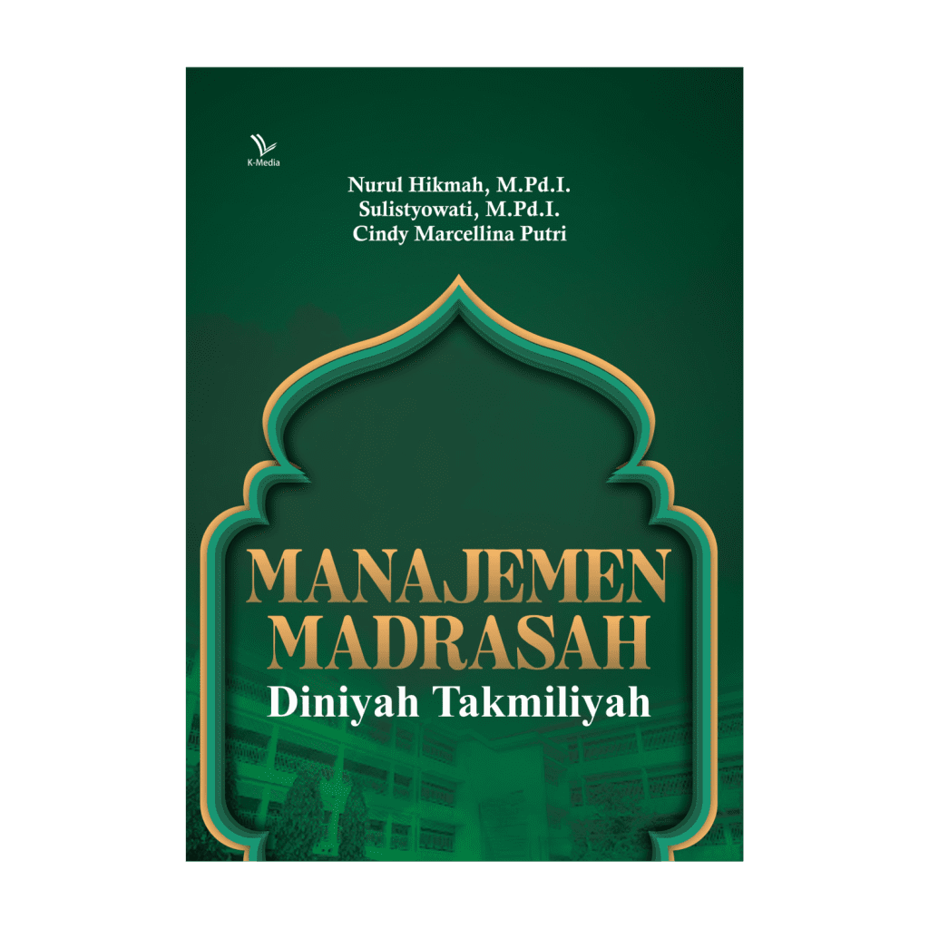 Manajemen Madrasah Diniyah Takmiliyah – Penerbit K-Media
